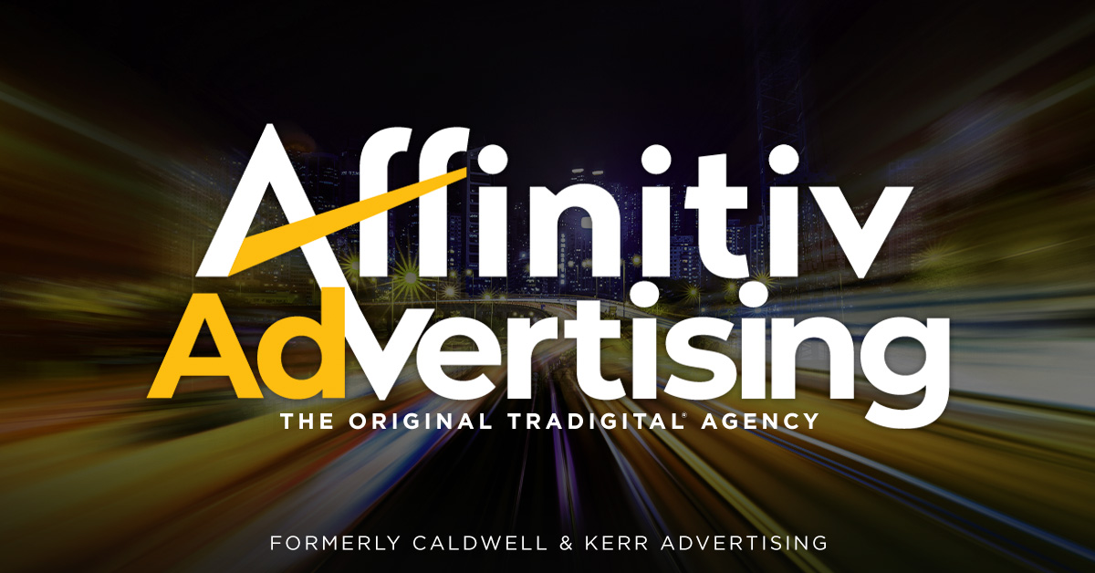 Affinitiv Announces Rebranding of Caldwell & Kerr Advertising to ...